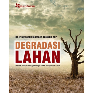 Jual Degradasi Lahan; Metode Analisis dan Aplikasinya dalam Penggunaan ...