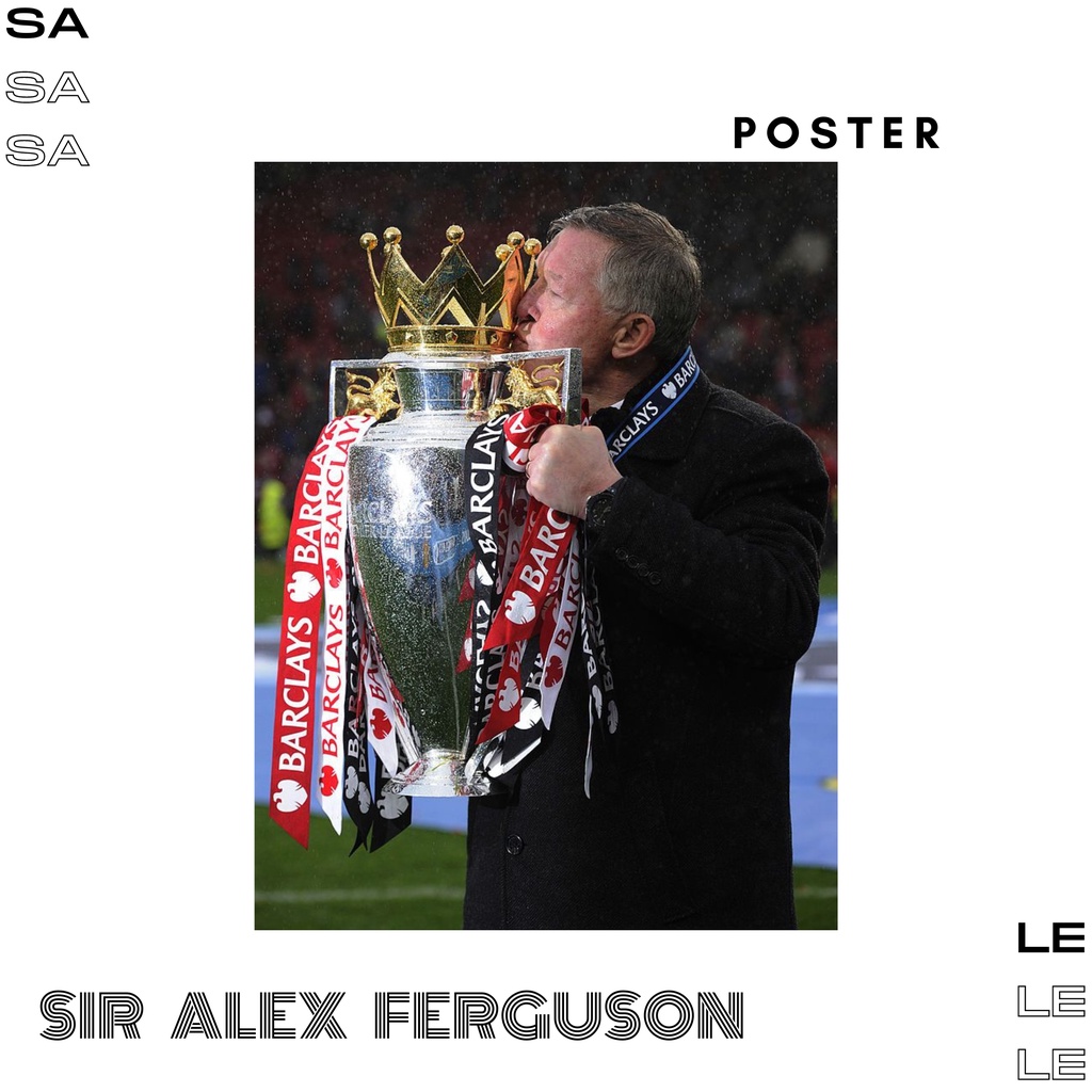 Jual POSTER DINDING SIR ALEX FERGUSON - Ukuran A3/A4 (Bisa Custom ...