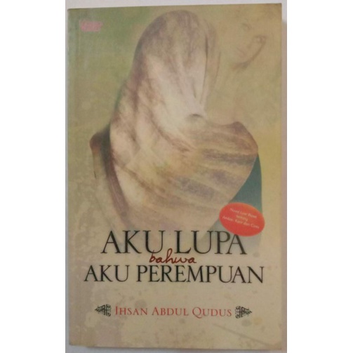 Jual Aku Lupa Bahwa Aku Perempuan By Ihsan Abdul Qudus (Original) | Shopee Indonesia