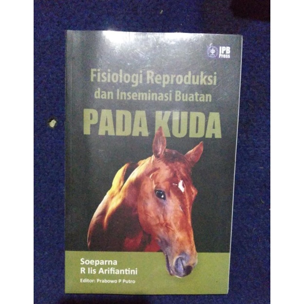 Jual Fisiologi reproduksi dan inseminasi pada kuda-Soeparna | Shopee Indonesia