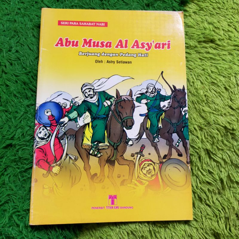 Jual ORIGINAL BUKU SERI PARA SAHABAT NABI ABU MUSA AL ASY'ARI PEJUANG ...