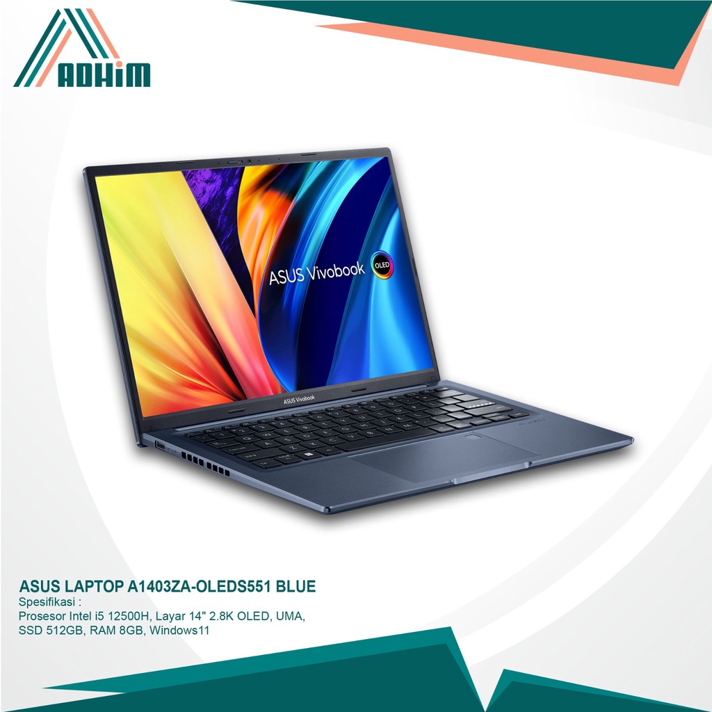 Jual ASUS LAPTOP A1403ZA-OLEDS551 BLUE i5 12500H 14" 2.8K OLED SSD ...