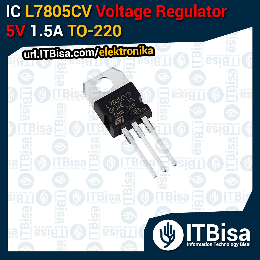Jual ITBisa - IC L7805CV 7805 TO-220 Regulator Tegangan 5V 1.5A (3 Terminal) | Linear Voltage ...