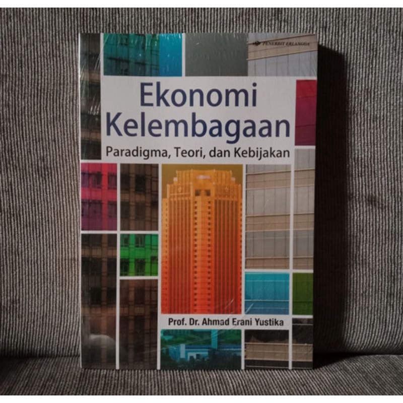 Jual Buku Ekonomi Kelembagaan Prof. Dr. Ahmad Erani Yustika | Shopee Indonesia