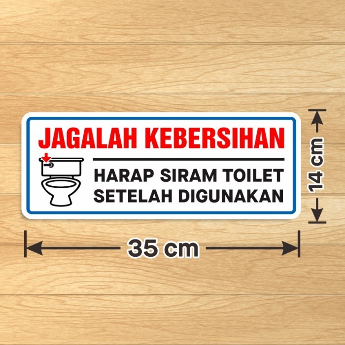 Jual Stiker Marka Sign Jaga Kebersihan Siramlah Toilet Setelah ...