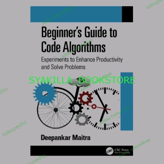 Jual Buku Beginner's Guide to Code Algorithms: Experiments to Enhance ...