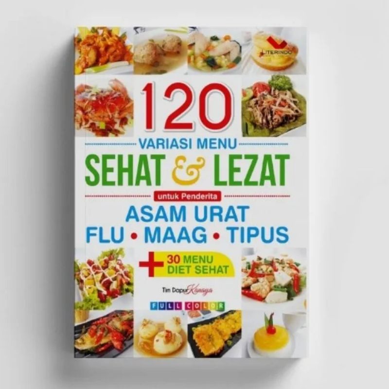 Jual 120 Variasi Menu Sehat & Lezat untuk Penderita Asam Urat, Flu ...