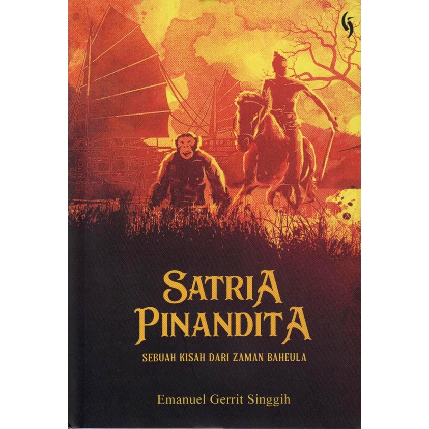 Jual SATRIA PINANDITA SEBUAH KISAH DARI ZAMAN BAHEULA - EMANUEL GERRIT ...