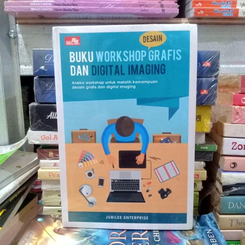 Jual BUKU WORKSHOP DESAIN GRAFIS DAN DIGITAL IMAGING ANEKA WORKSHOP ...