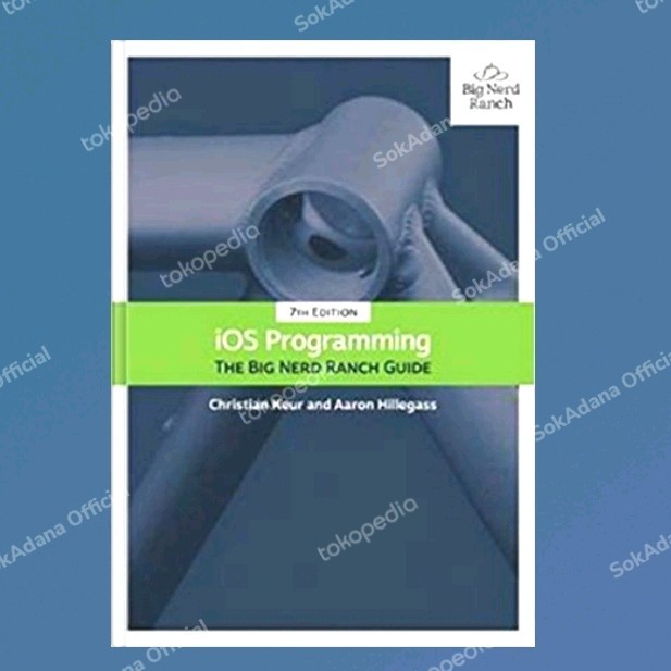 Jual buku iOS Programming: The Big Nerd Ranch Guide 7th edition | Shopee Indonesia