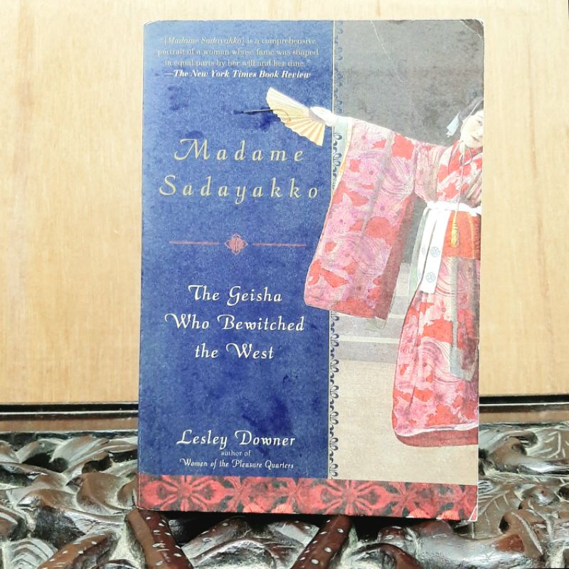 Jual Madame Sadayakko The Geisha Who Bewitched The West - Lesley Downer ...