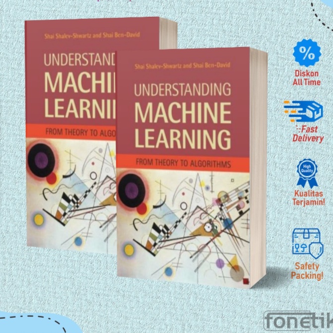 Jual [New] Understanding Machine Learning: From Theory to Algorithms by Shai Shalev-Shwartz ...