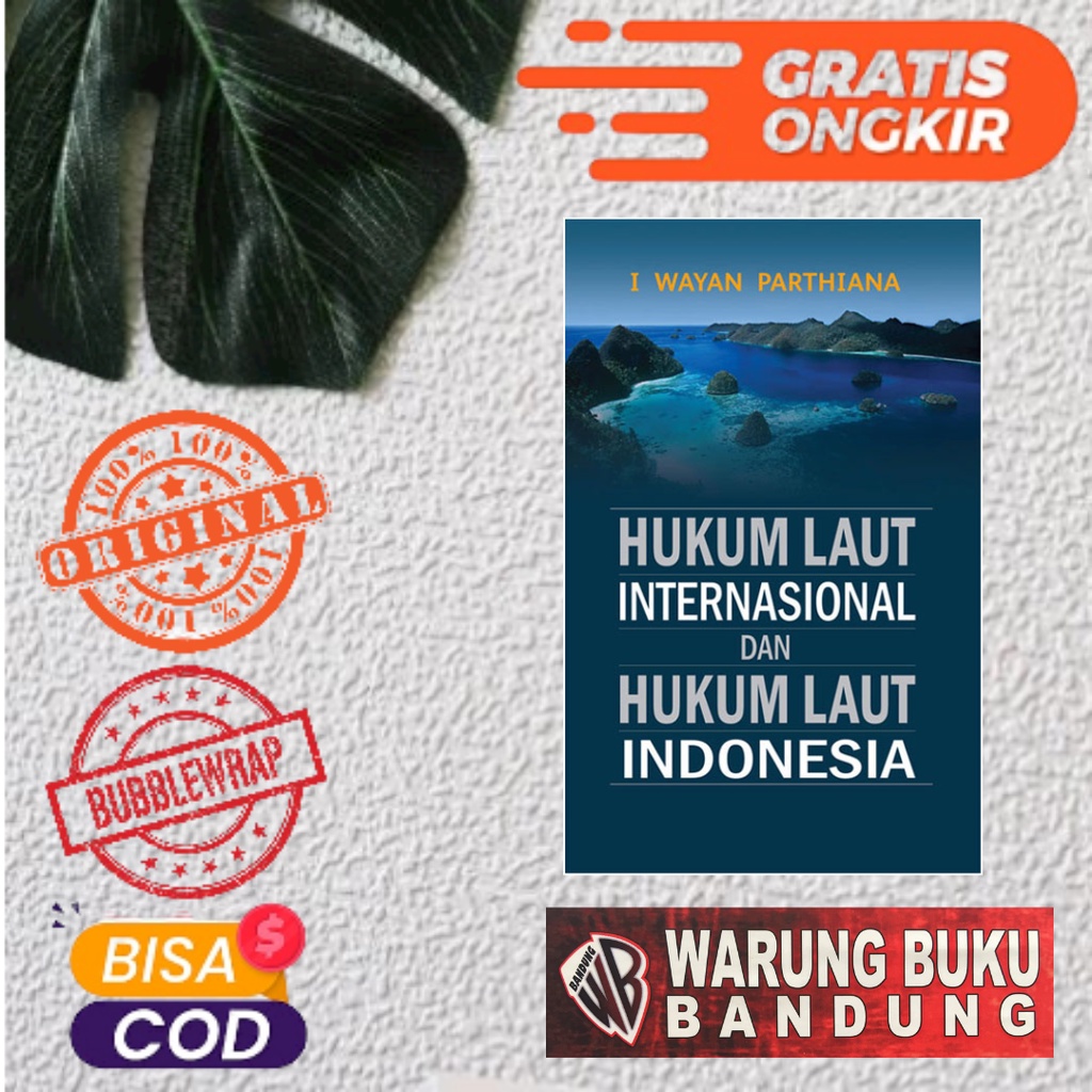 Jual BUKU HUKUM LAUT INTERNASIONAL DAN HUKUM LAUT INDONESIA - I WAYAN ...