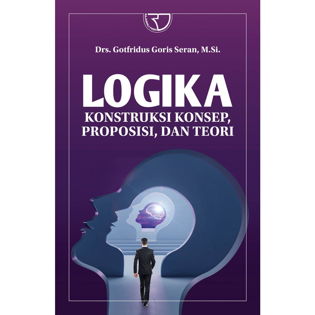 Jual RGP - LOGIKA KONSTRUKSI, KONSEP , PROPOSISI - GOTRIDUS GORIS SERAN ...