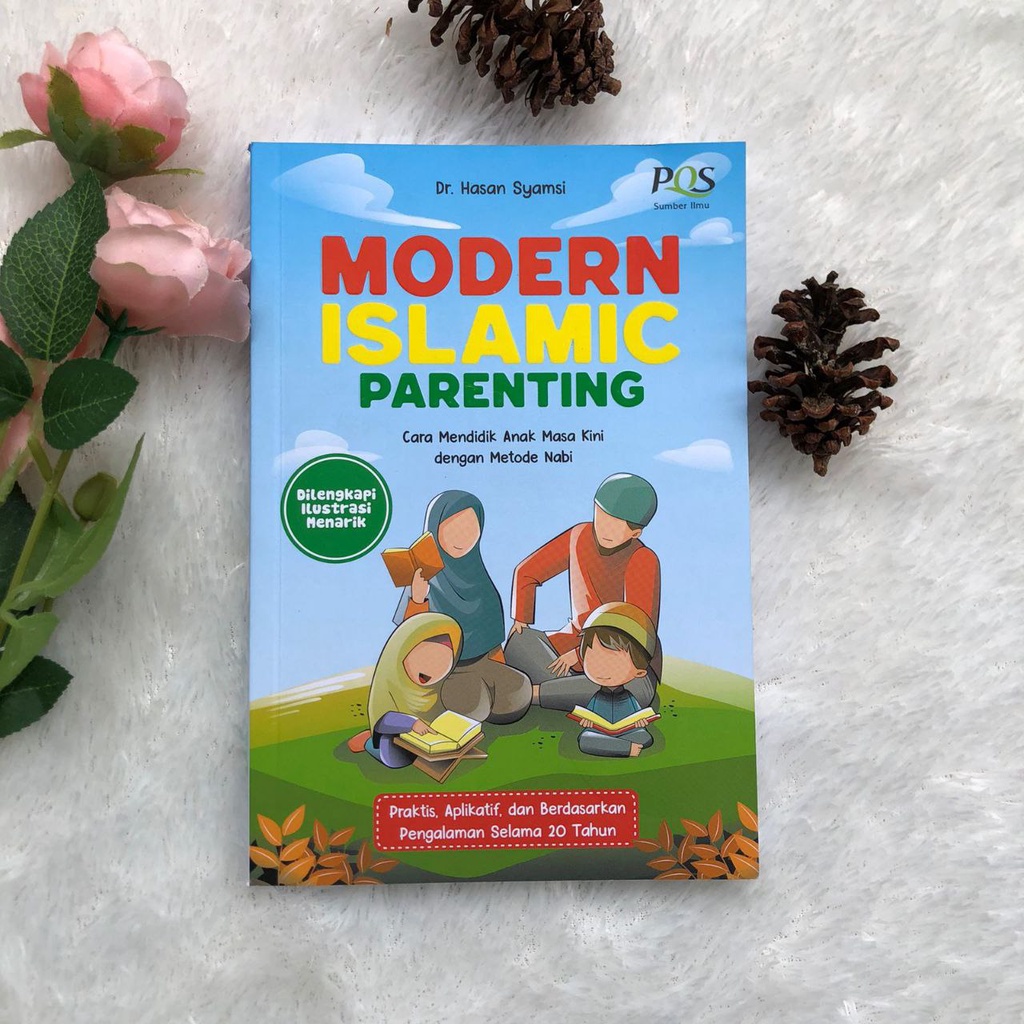 Jual Buku Modern Islamic Parenting PQS | Cara Mendidik Anak Masa Kini dengan Metode Nabi ...