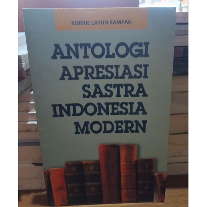 Jual Buku Antologi Apresiasi Sastra Indonesia Modern // Korrie Layun ...
