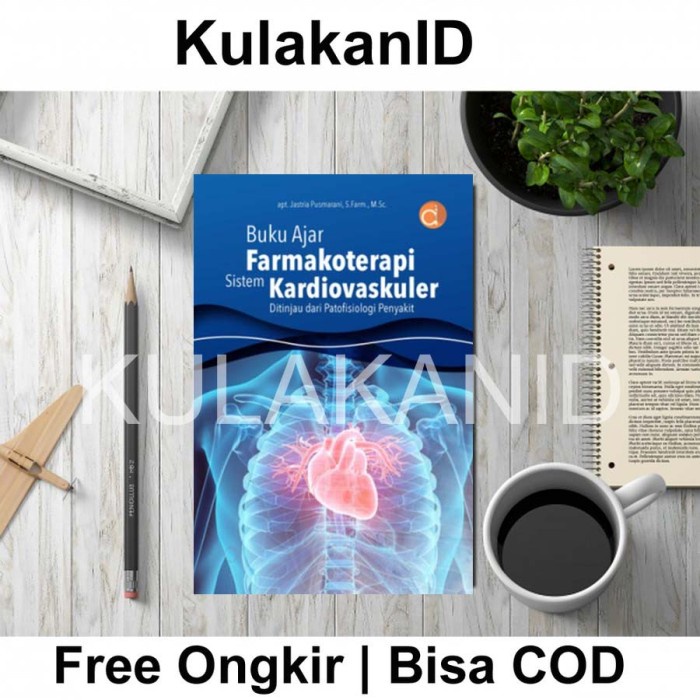 Jual Buku Ajar Farmakoterapi Sistem Kardiovaskuler Ditinjau dari ...