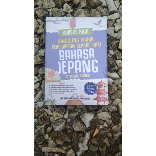 Jual Buku KURSUS KILAT LANGSUNG MAHIR PERCAKAPAN SEHARI-HARI BAHASA JEPANG DI SEGALA SITUASI ...