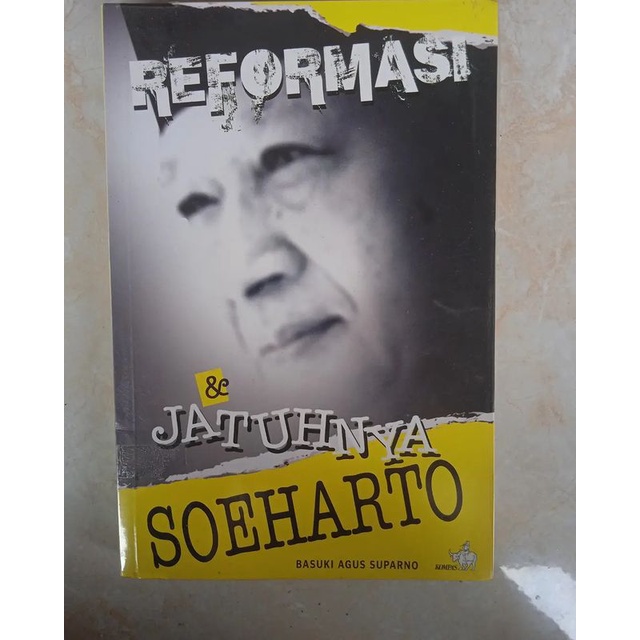 Jual Buku "Reformasi dan Jatuhnya Soeharto" - Basuki Agus Suparno ...