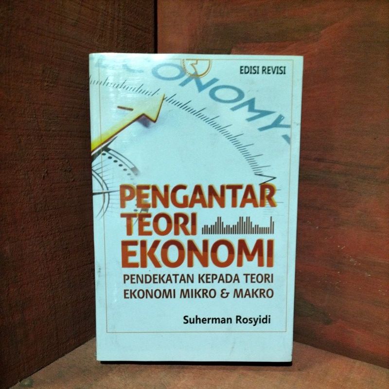 Jual pengantar teori ekonomi pendekatan kepada teori ekonomi mikro&makro / edisi revisi ...