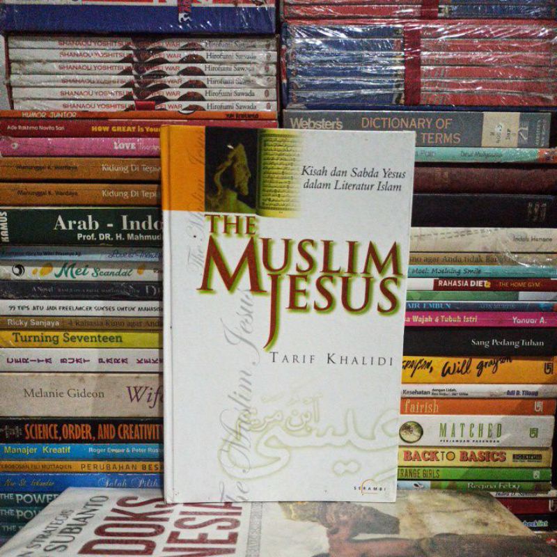 Jual BUKU ORIGINAL THE MUSLIM JESUS TARIF KHALIDI HARD COVER BEKAS ...