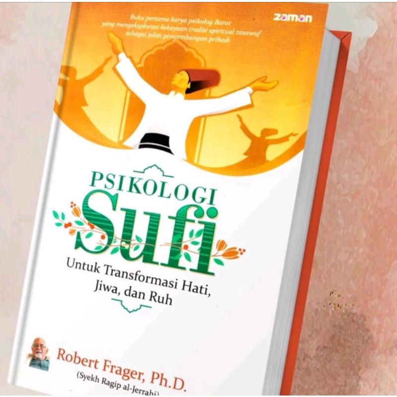 Jual PSIKOLOGI SUFI untuk transformasi hati jiwa dan ruh - Robert ...