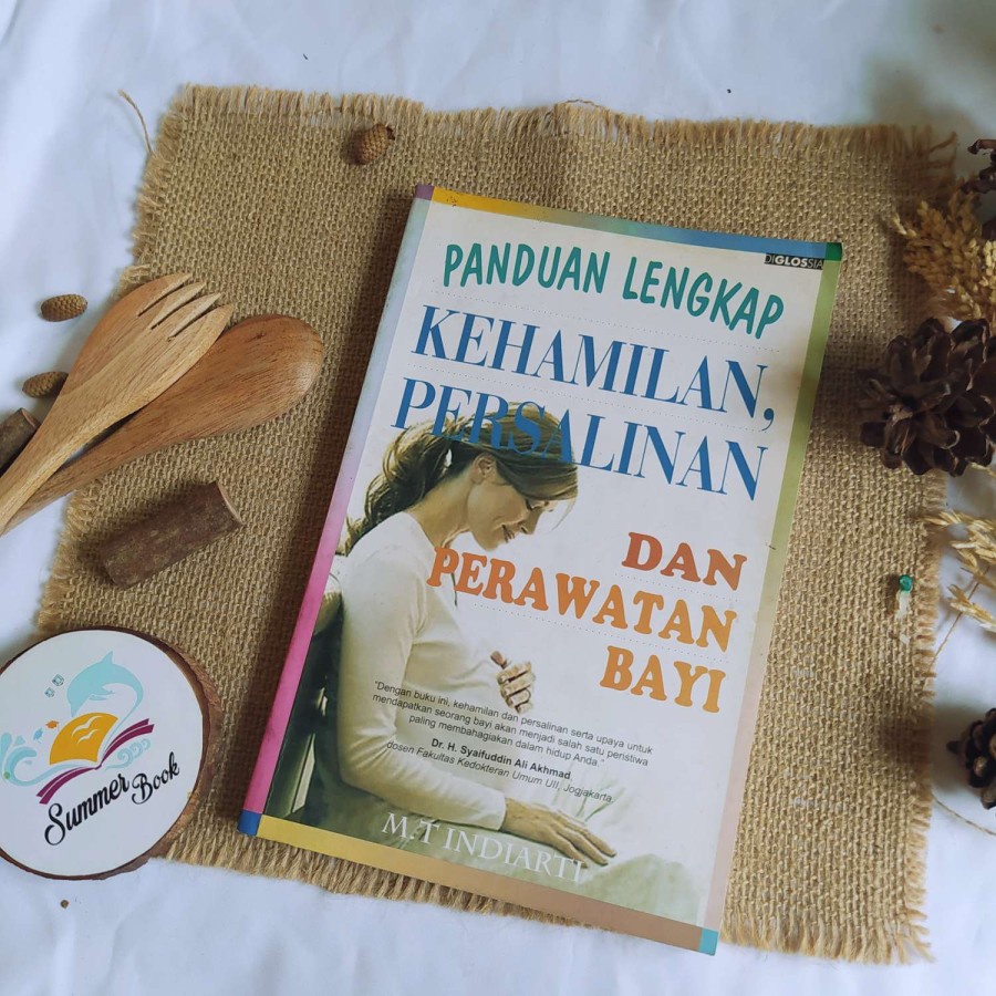 Jual PANDUAN LENGKAP KEHAMILAN, PERSALINAN DAN PERAWATAN BAYI - M.T INDIART | Shopee Indonesia