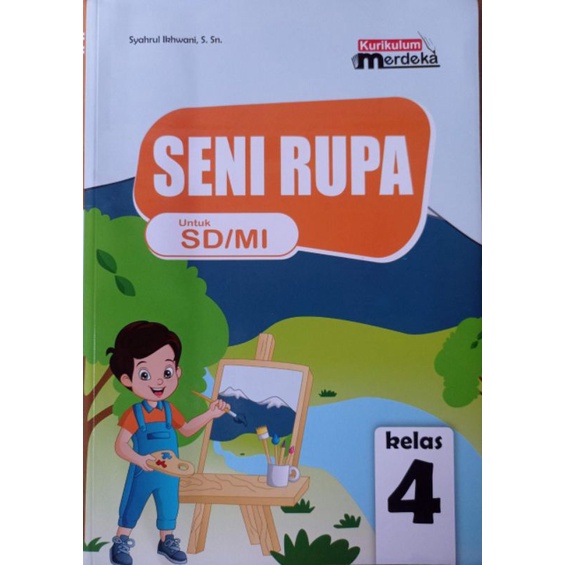 Jual Seni Rupa Kelas 4 SD/MI Kurikulum Merdeka - CV Wahana Karya Jaya | Shopee Indonesia