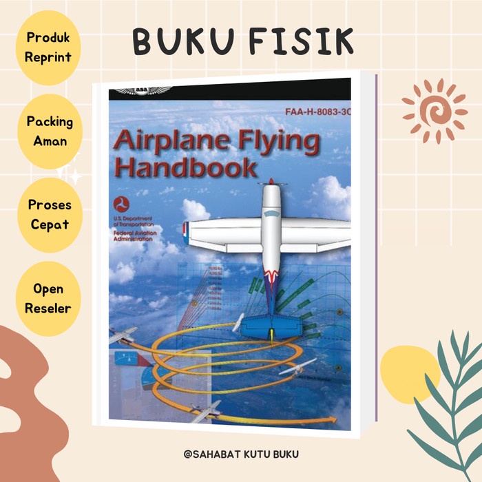 Jual BUKU AIRPLANE FLYING HANDBOOK (2023) FAA-H-8083-3C - FAA | Shopee ...