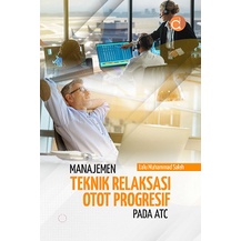 Jual Buku Manajemen Teknik Relaksasi Otot Progresif Pada ATC - Original ...