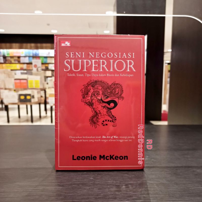 Jual Seni Negosiasi Superior: Taktik, Siasat, Tipu Daya dalam Bisnis dan Kehidupan - Leonie ...