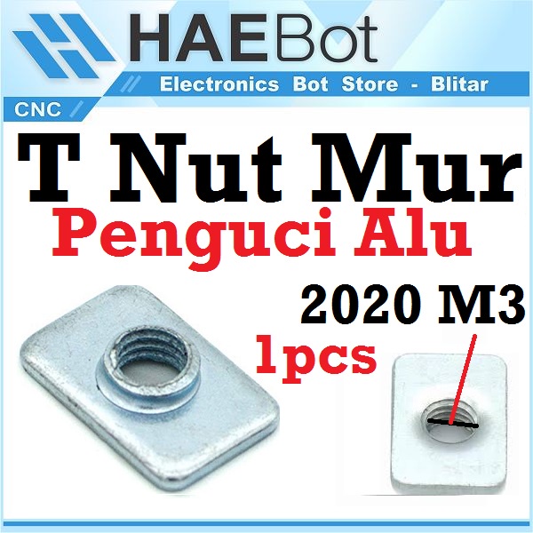 Jual [HAEBOT] T Nut Tee Mur M3 M4 M5 Aluminium Profile 2020 Pengunci Belt AP2020 AP 2020 20mm T ...