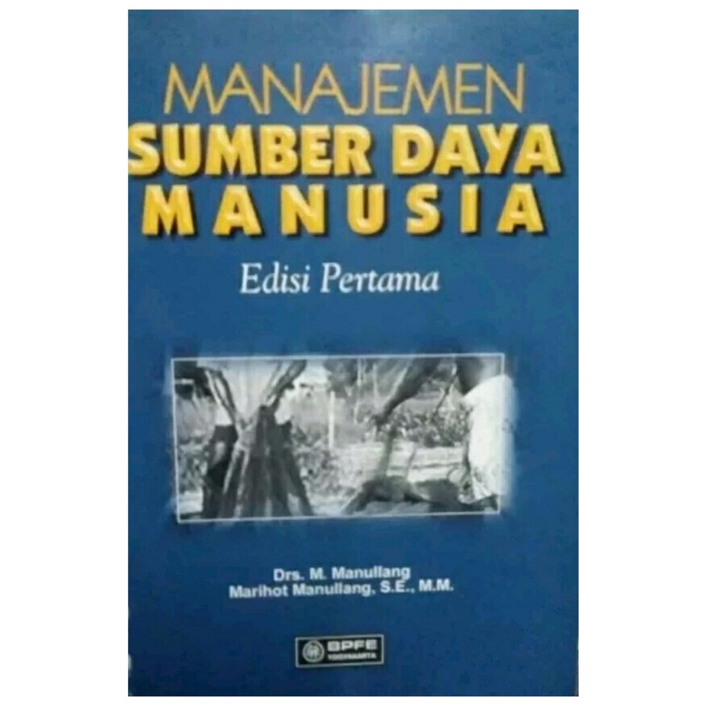 Jual Manajemen Sumber Daya MAanusia Edisi Pertama - M manullang - BPFE ...