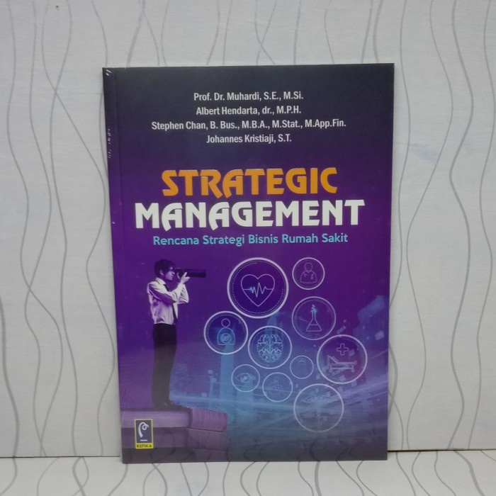 Jual Manajemen Buku Strategic Management : Rencana Strategi Bisnis Rumah Sakit | Shopee Indonesia