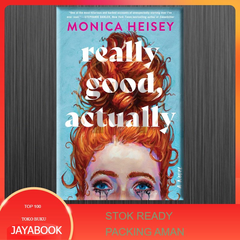 Jual Buku Really Good, Actually - Monica Heisey | Shopee Indonesia