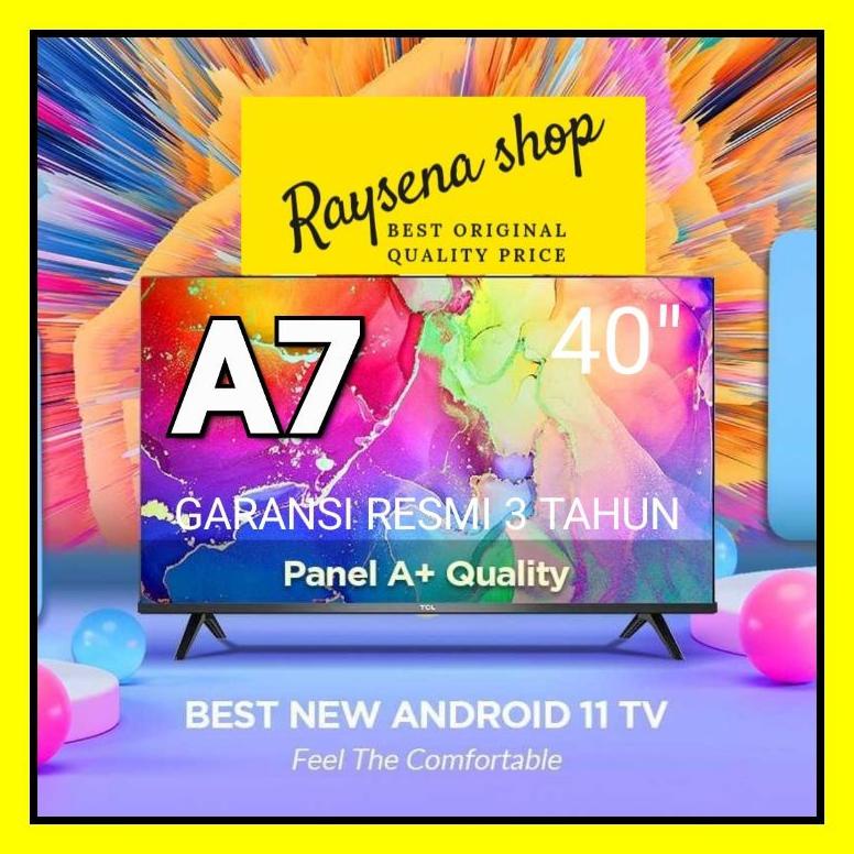 Jual TCL 32A7 40A7 Smart TV 40 inch Android 11 Panel A+ Frameless Garansi Resmi | Shopee Indonesia