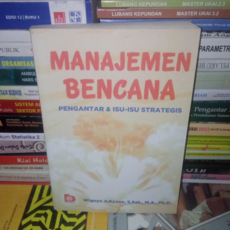 Jual MANAJEMEN BENCANA PENGANTAR DAN ISU-ISU STRATEGIS - WIGNYO ADIYOSO | Shopee Indonesia