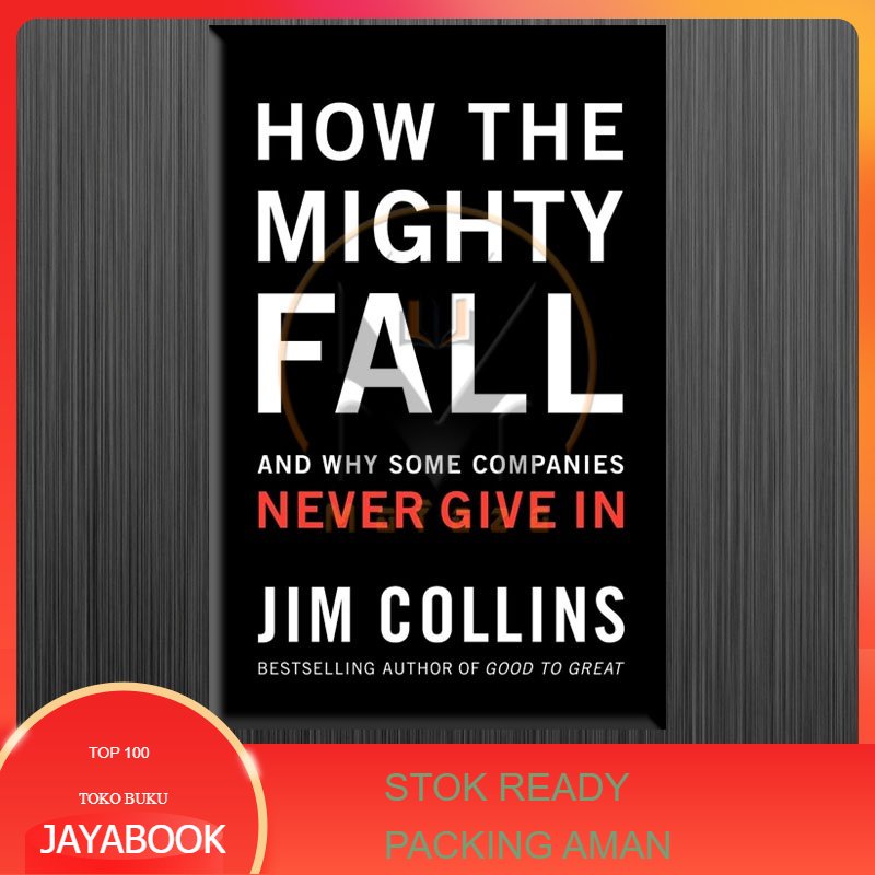 Jual Buku How The Mighty Fall by Jim Collins | Shopee Indonesia