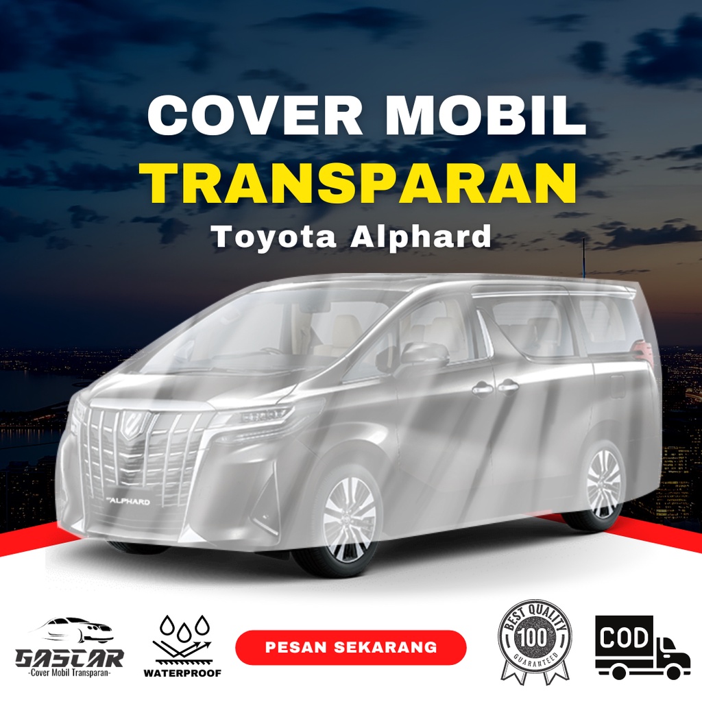 Jual Sarung cover mobil bening TOYOTA Alphard waterprof untuk outdor ...