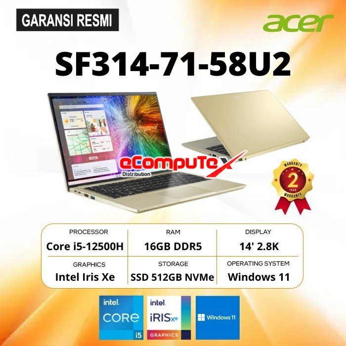Jual LAPTOP ACER SWIFT 3 OLED SF314-71-58U2 LUXURY GOLD CORE i5-12500H / IRIS XE GRAPHICS 80 EU ...