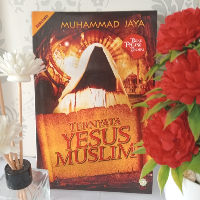 Jual ORIGINAL BUKU TERNYATA YESUS MUSLIM By Muhammad Jaya | Shopee ...
