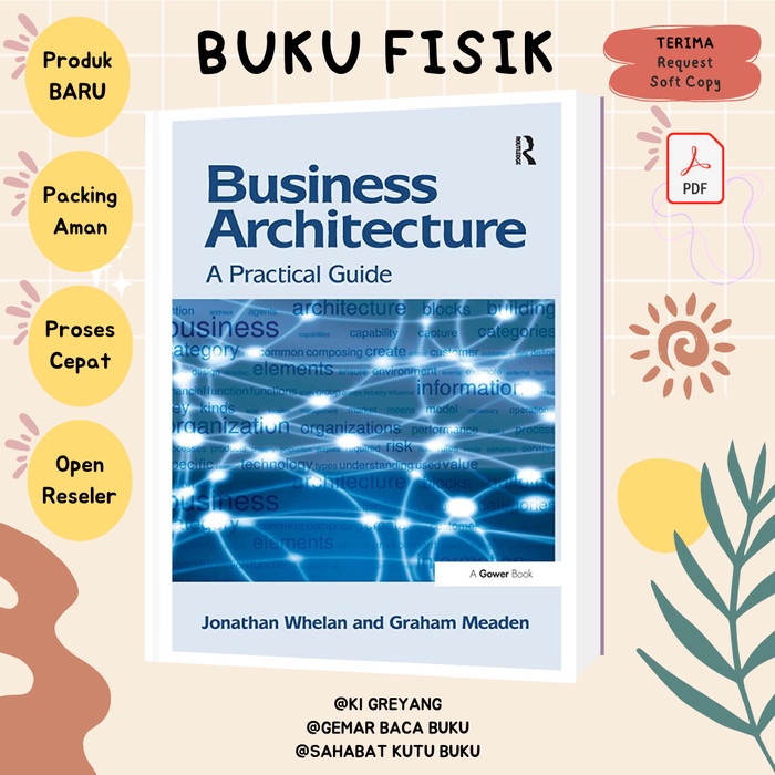 Jual BUKU BUSINESS ARCHITECTURE A PRACTICAL GUIDE - JONATHAN WHELAN ...