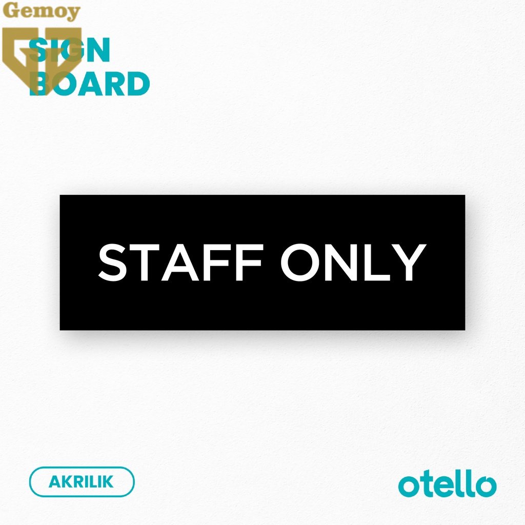 Jual Otello Signage Staff Only Sign Board Akrilik Print Papan Nama ...