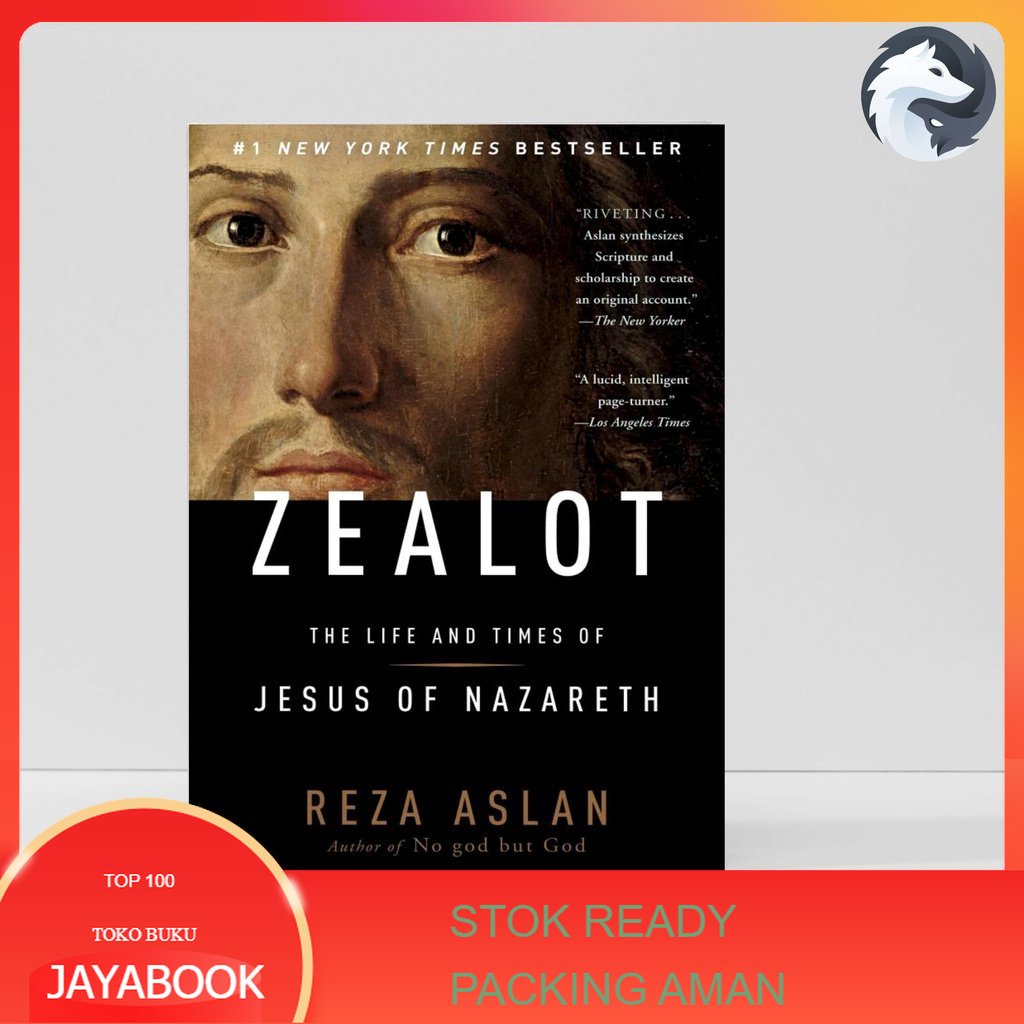 Jual (Eng) Zealot: The Life and Times of Jesus of Nazareth Reza Aslan ...