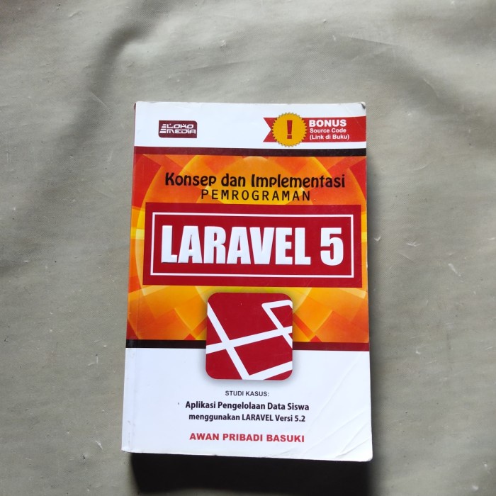 Jual Buku Komputer, Konsep & Implementasi Pemrograman LARAVEL 5 (Awan P ...