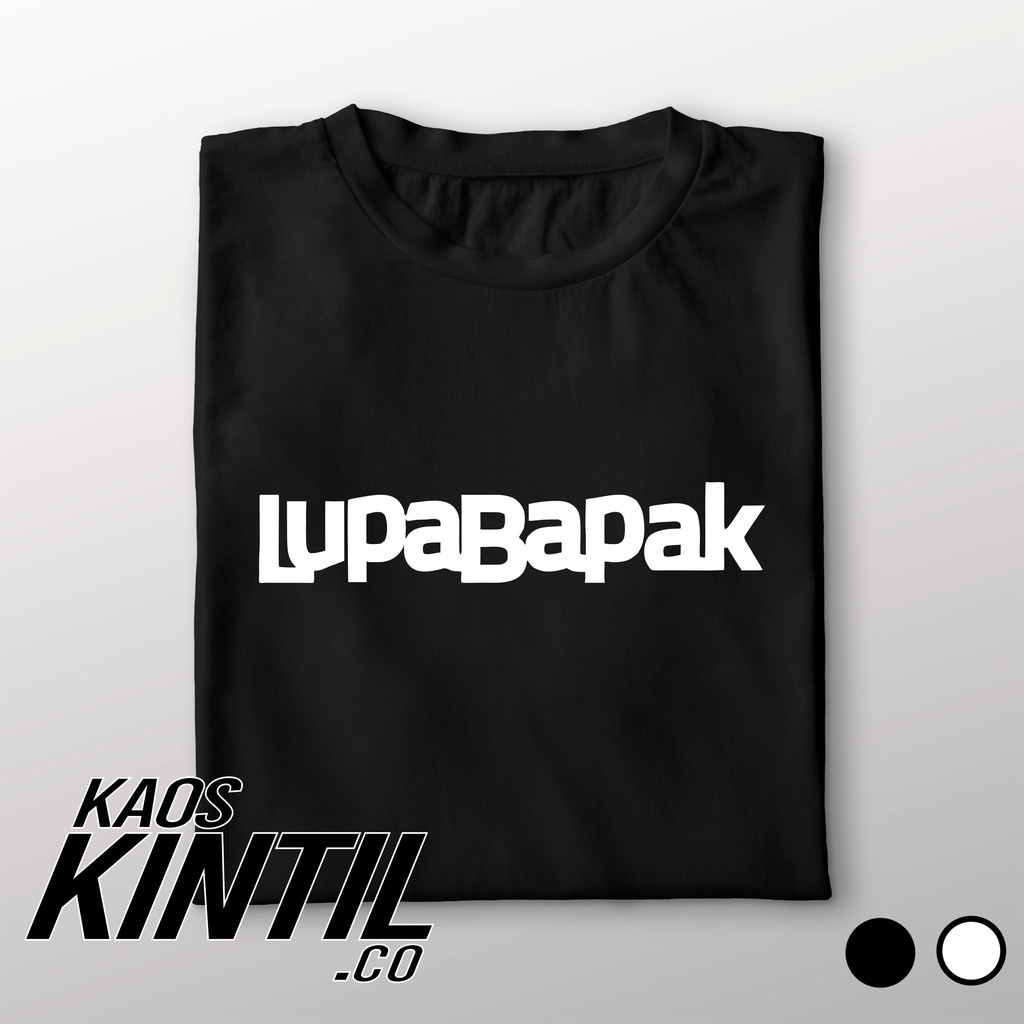 Jual kaos kata kata lupabapak lucu plesetan | Shopee Indonesia