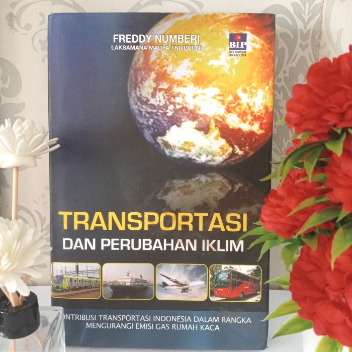 Jual TRANSPORTASI DAN PERUBAHAN IKLIM ORIGINAL by Freddy Numberi ...