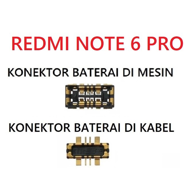 Jual COMPATIBLE FOR XIAOMI REDMI NOTE 6 PRO KONEKTOR BATERAI FPC ...