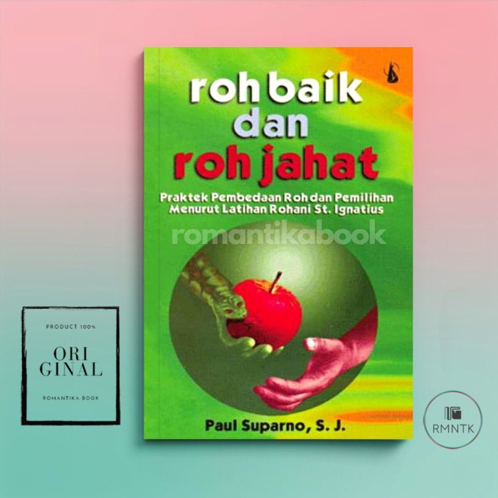 Jual Buku Roh Baik dan Roh Jahat: Praktek Pemberdayaan Roh dan ...