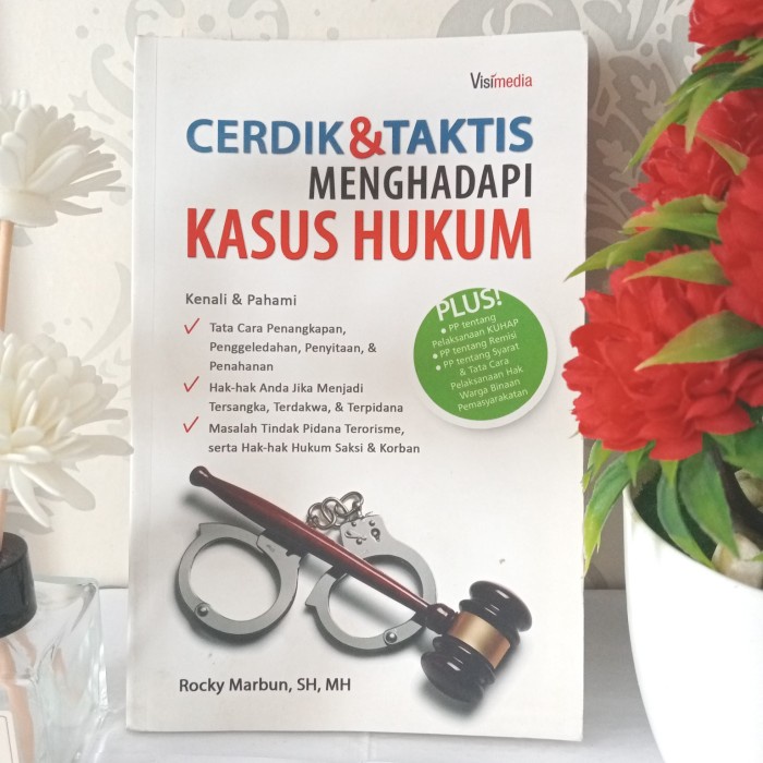 Jual ORIGINAL CERDIK&TAKTIS MENGHADAPI KASUS HUKUM by Rocky Marbun, SH, MH | Shopee Indonesia
